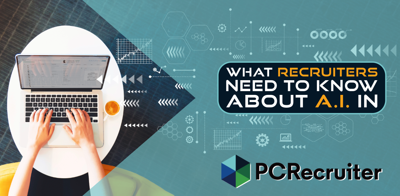 What Recruiters Need To Know About AI In PCRecruiter - PCRecruiter